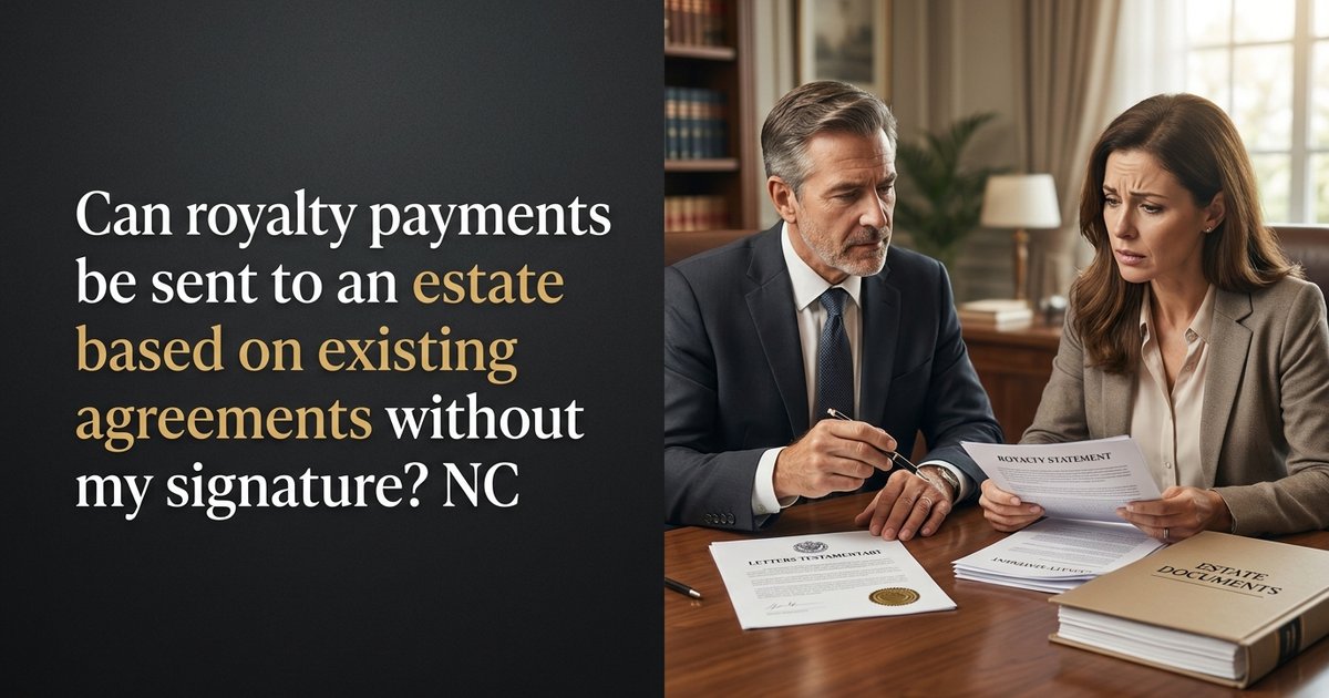 Can royalty payments be sent to an estate based on existing agreements ...
