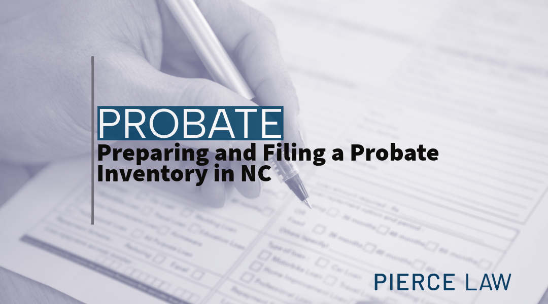 A Comprehensive Guide to Preparing and Filing an Inventory - Pierce Law ...